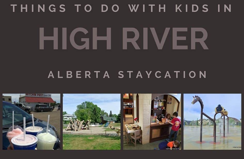 Things to do with the kids in High River - Alberta Staycation ...