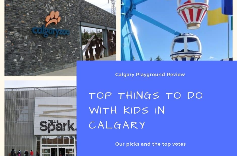 The Top Things to Do with Kids in Calgary - calgaryplaygroundreview.com