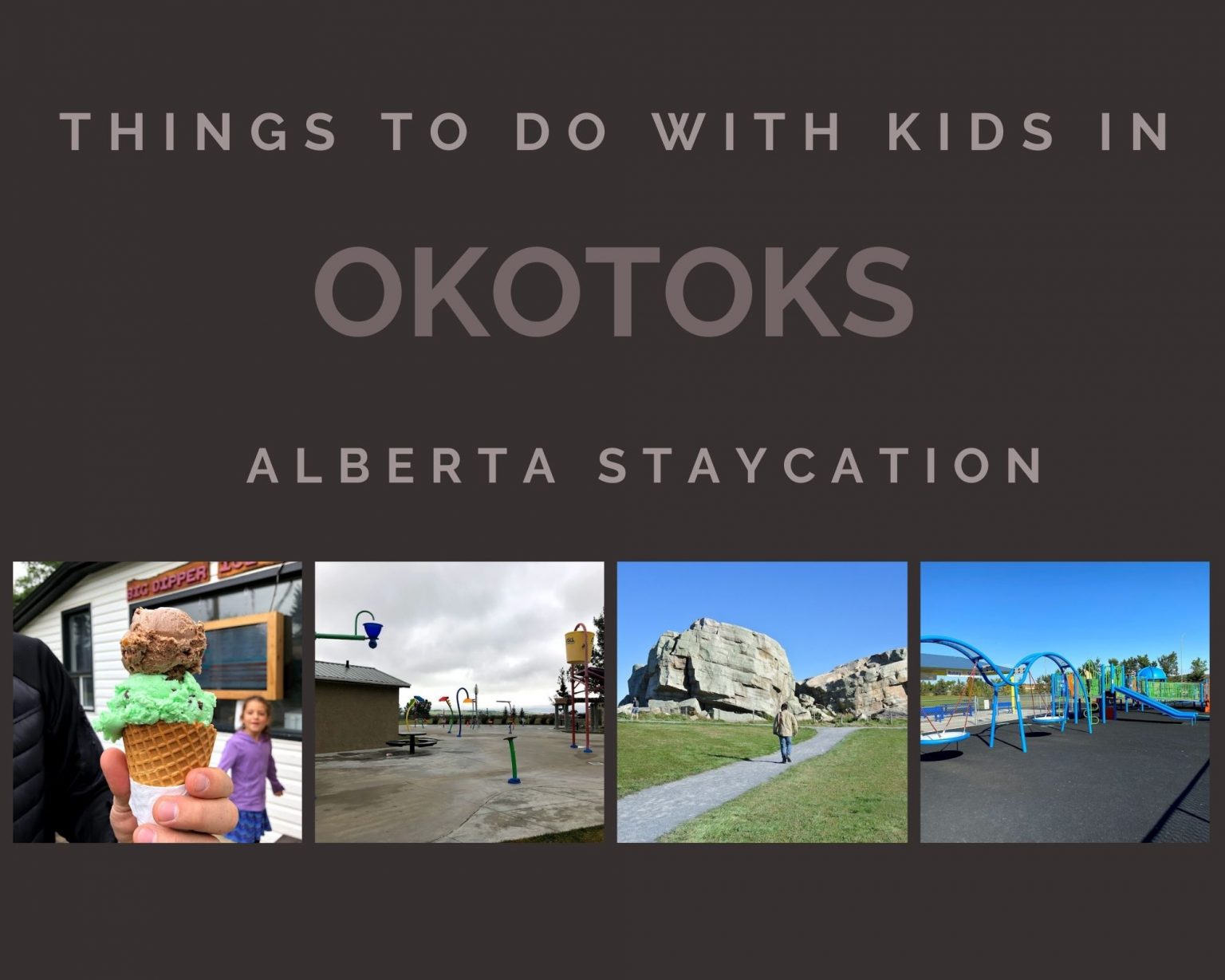 Things to do in Okotoks with Kids - calgaryplaygroundreview.com